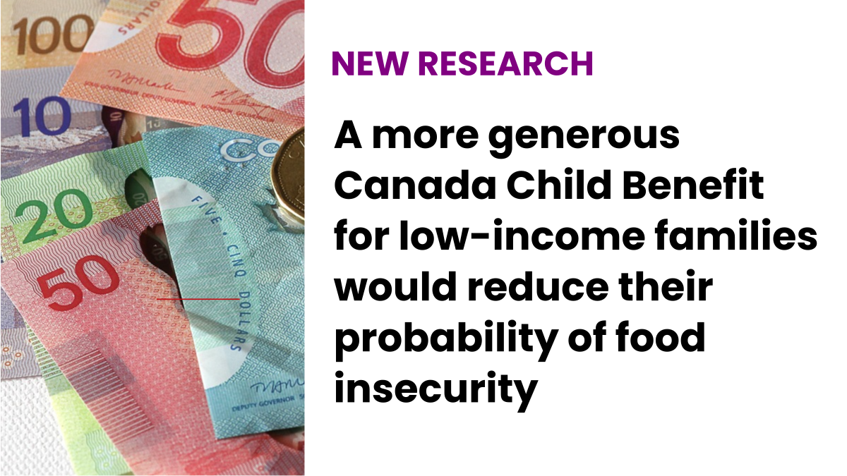 A more generous Canada Child Benefit for low-income families would ...